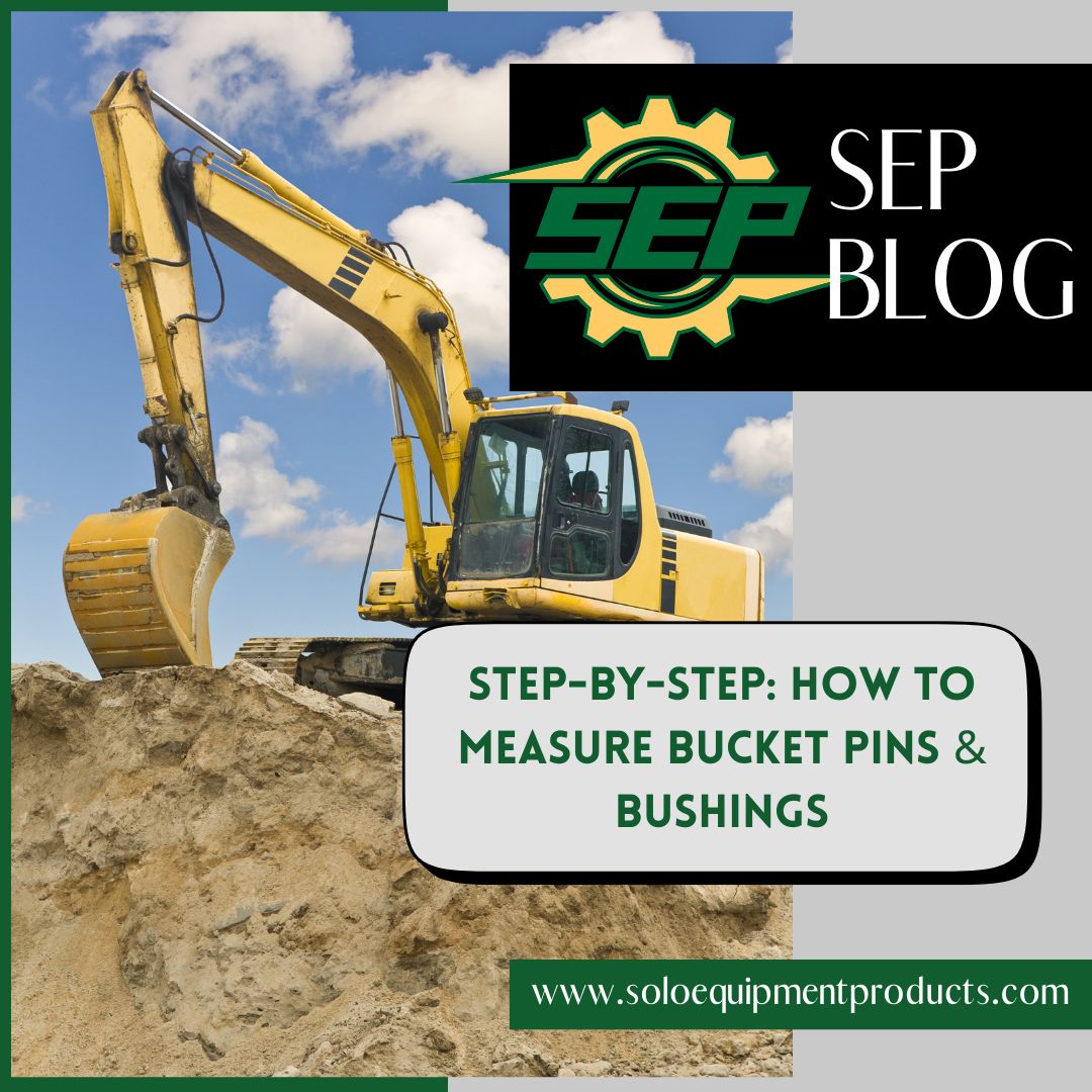 Step-by-Step: How to Measure Bucket Pins & Bushings – Solo Equipment ...